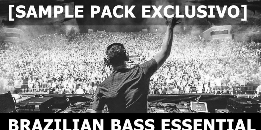 [Sample Pack] Brazilian Bass Essentials - Academia do DJ - Blog